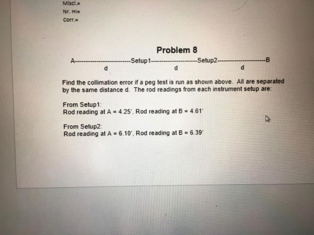 Solved please help! Find the collimation error if a peg test | Chegg.com