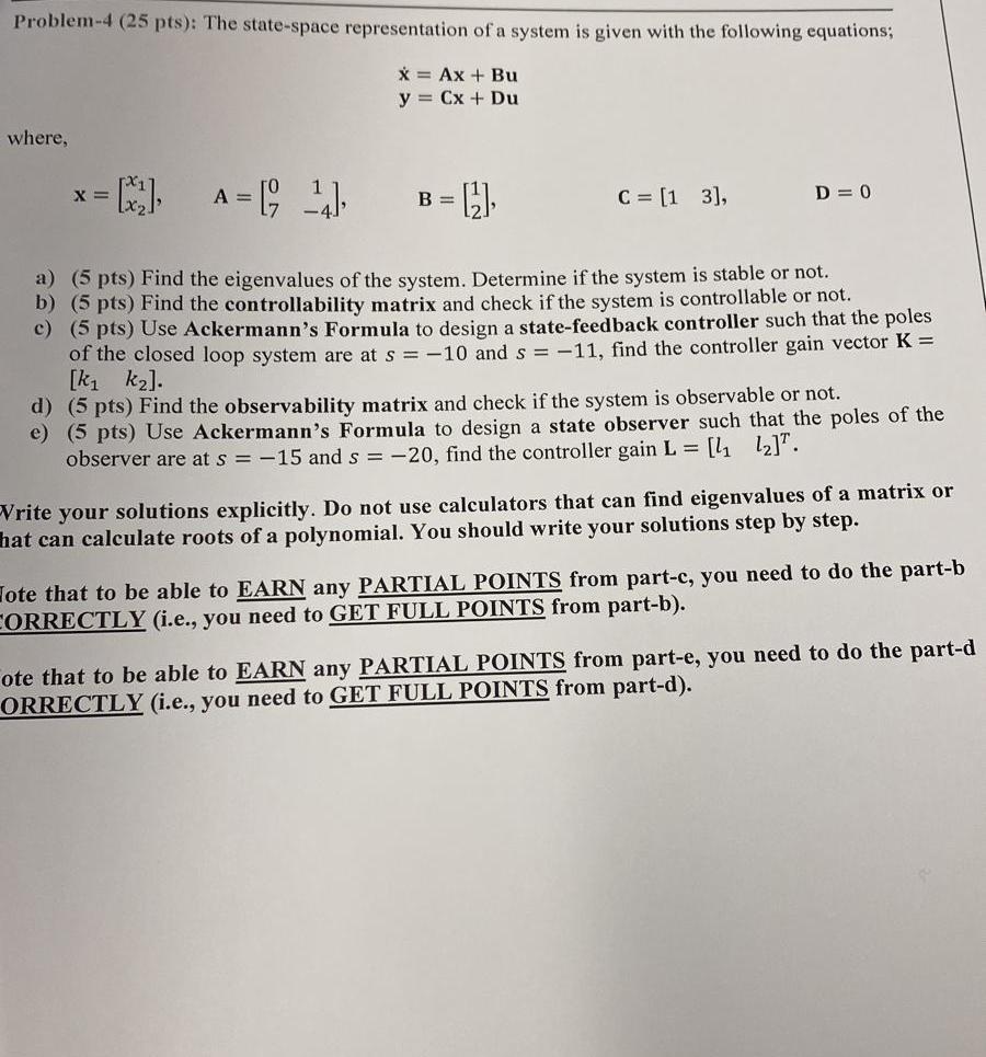 Solved Problem-4 (25 pts): The state-space representation of | Chegg.com