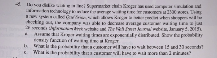 Solved 45. Do you dislike waiting in line? Supermarket chain | Chegg.com