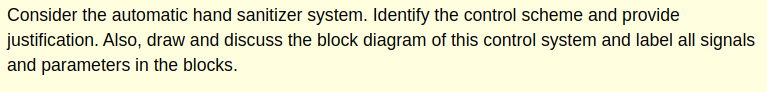 Solved Consider the automatic hand sanitizer system. | Chegg.com