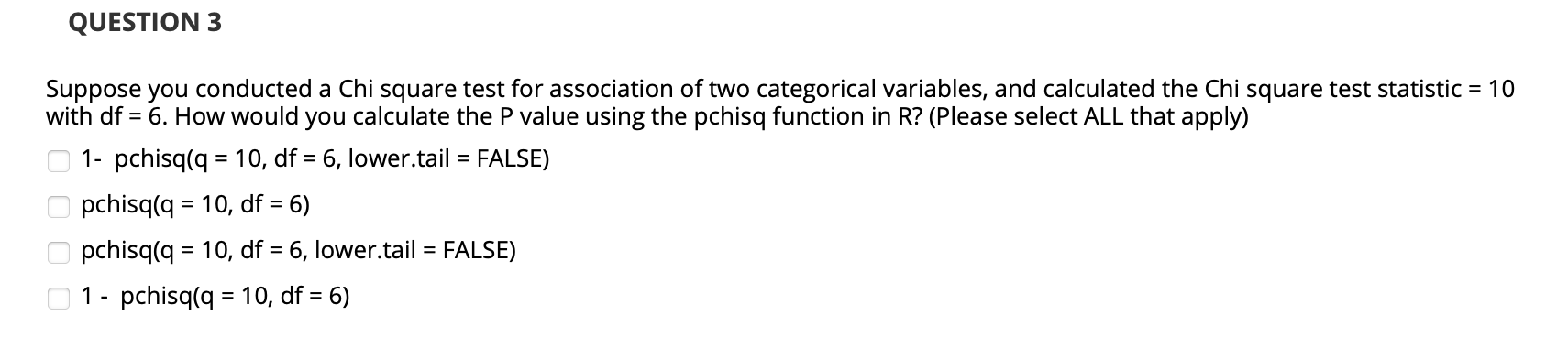 QUESTION 3 Suppose you conducted a Chi square test | Chegg.com