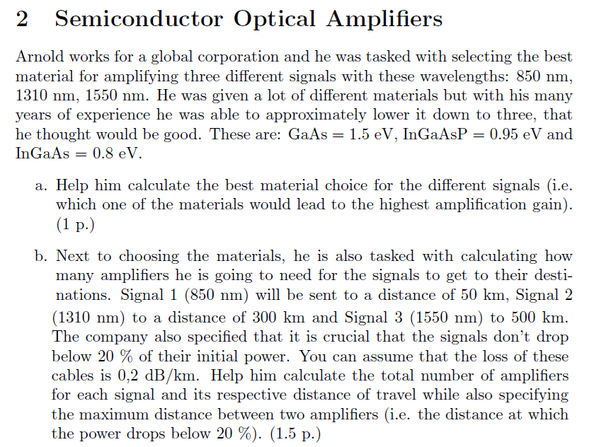 Solved 2 ﻿Semiconductor Optical AmplifiersArnold works for a | Chegg.com