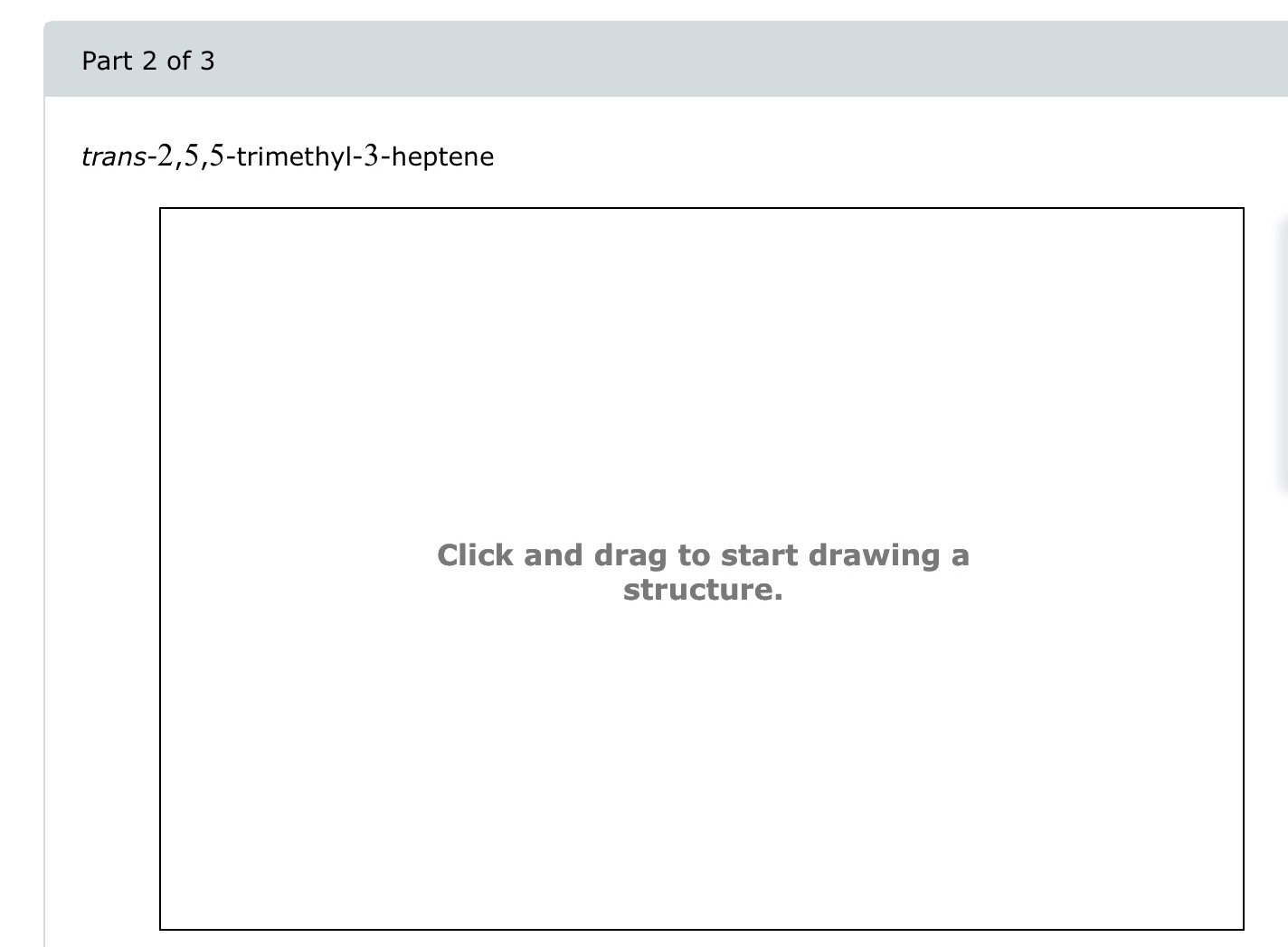 Solved trans-2,5,5-trimethyl-3-heptene Draw a structure | Chegg.com