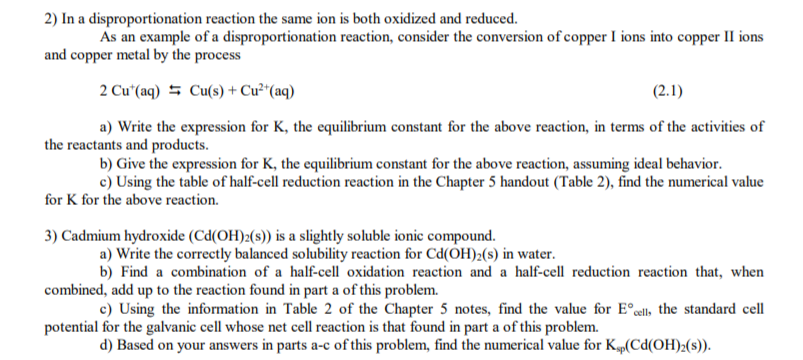 Solved 2) In a disproportionation reaction the same ion is | Chegg.com