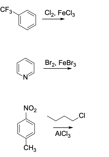 Solved CF3- Cl2, FeCl3 Br2, FeBrz NO2 CI AICI: CH3 | Chegg.com