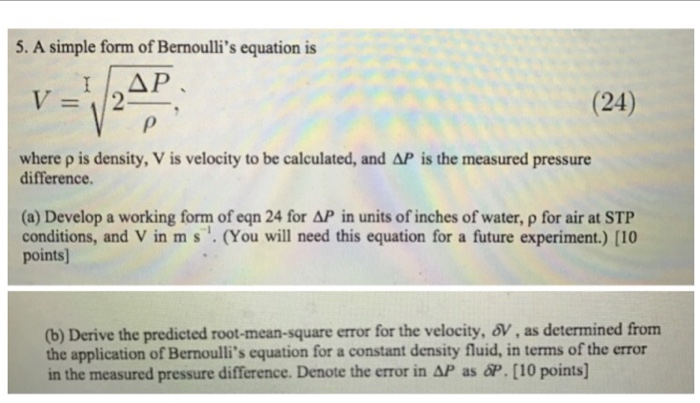 Solved 5. A simple form of Bernoulli's equation is (24) | Chegg.com