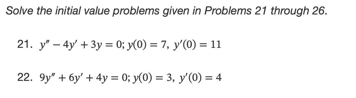 Solved Solve the initial value problems given in Problems 21 | Chegg.com