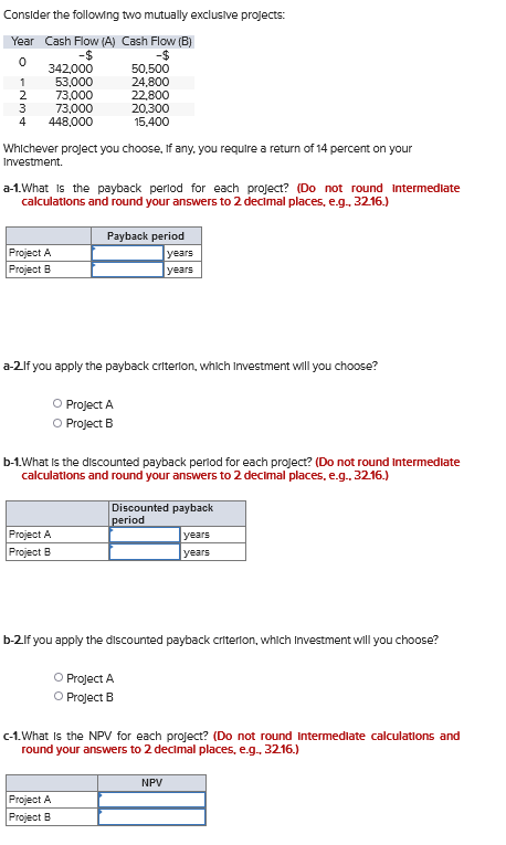 Solved Consider the following two mutually exclusive | Chegg.com