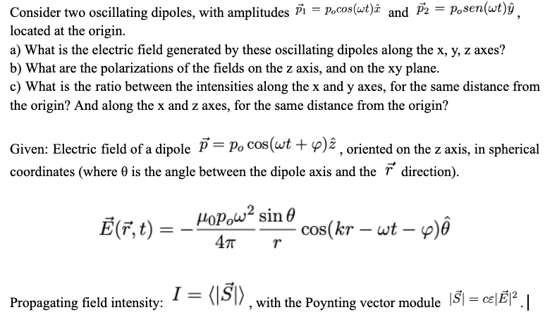 Solved Consider two oscillating dipoles, with amplitudes | Chegg.com