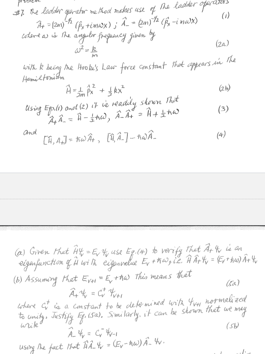 Solved #7. ﻿The laddor operator method makes use of the | Chegg.com