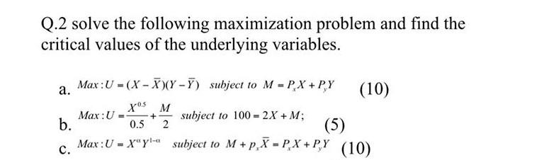 Q.2 solve the following maximization problem and find | Chegg.com