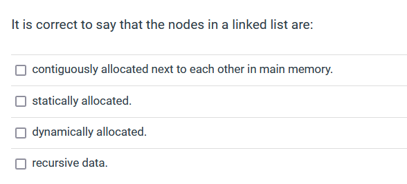 Solved It is correct to say that the nodes in a linked list | Chegg.com