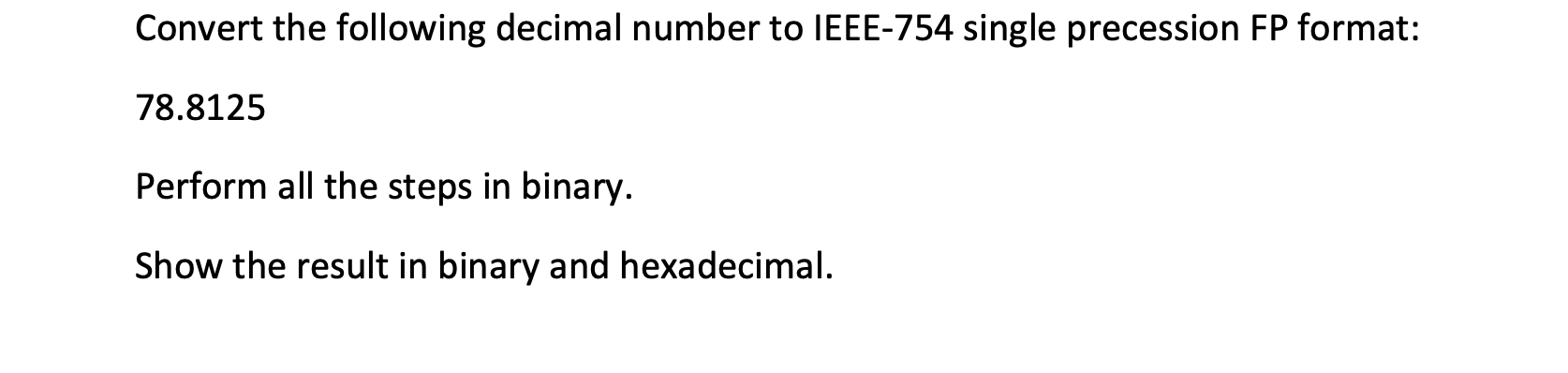 Solved Convert the following decimal number to IEEE-754 | Chegg.com