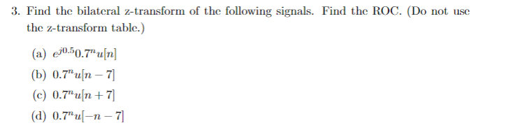 Solved 3. Find the bilateral z-transform of the following | Chegg.com