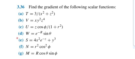 Solved 3.36 Find the gradient of the following scalar | Chegg.com