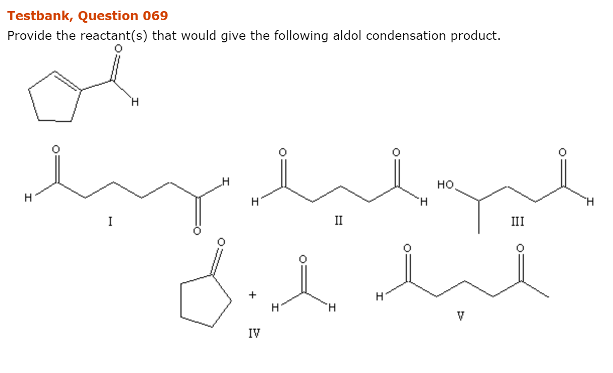 Solved Testbank, Question 069 Provide the reactant(s) that | Chegg.com Solved Testbank, Question 069 Provide the reactant(s) that | Chegg.com