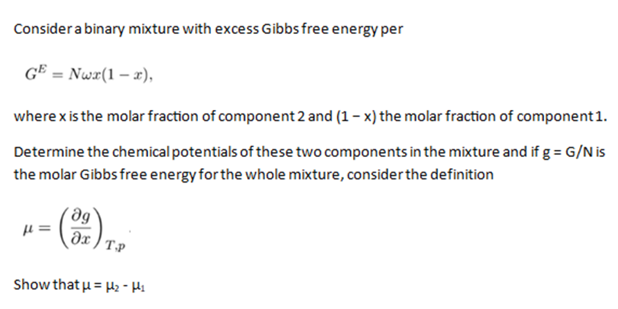 Solved Consider a binary mixture with excess Gibbs free | Chegg.com