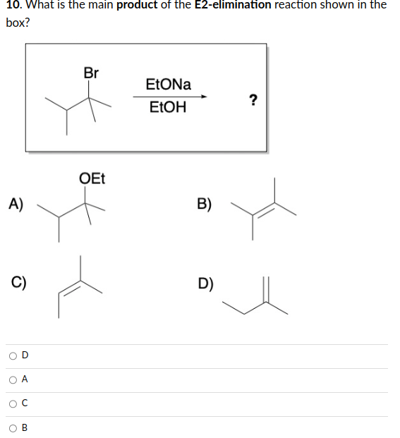 Solved 10. What is the main product of the E2-elimination | Chegg.com
