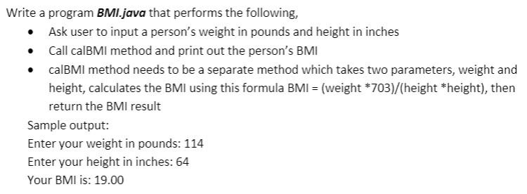 Solved Write a program BMI.java that performs the following, | Chegg.com