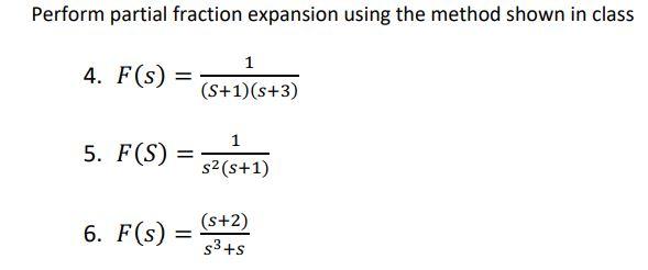 Solved Perform partial fraction expansion using the method | Chegg.com