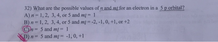 Solved 32) What are the possible values of n and ml for an | Chegg.com