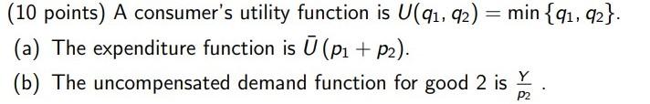 Solved (10 points) A consumer's utility function is | Chegg.com