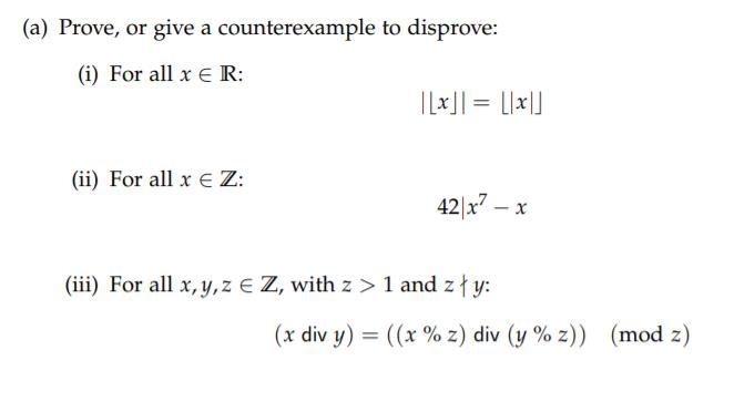 Solved (a) Prove, or give a counterexample to disprove: (i) | Chegg.com