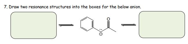 Solved 7. Draw two resonance structures into the boxes for | Chegg.com