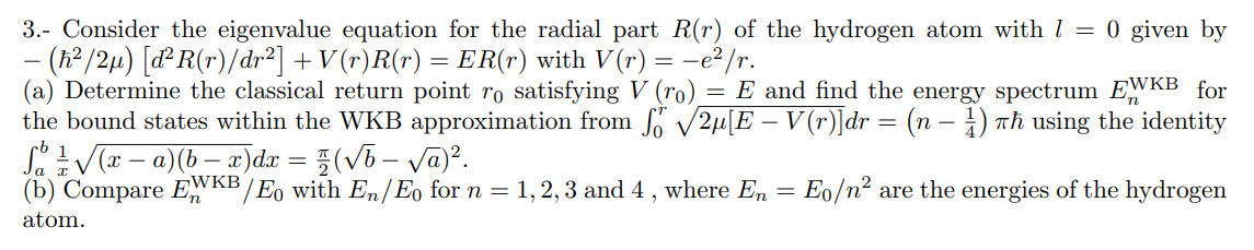 Solved 3.- Consider the eigenvalue equation for the radial | Chegg.com