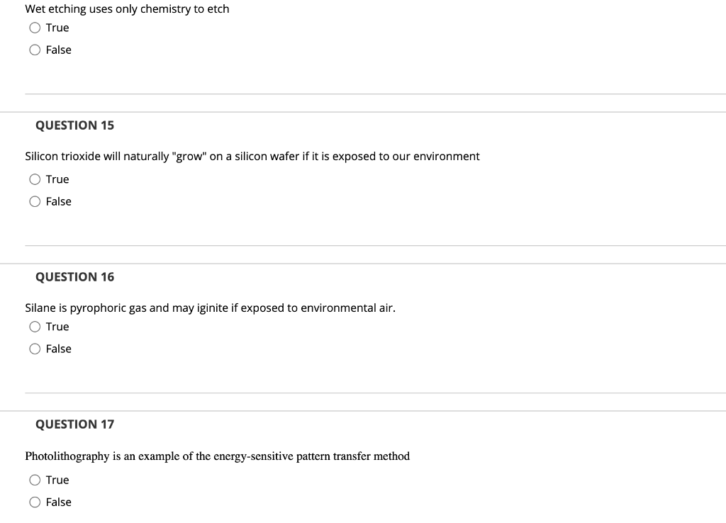 Solved Wet etching uses only chemistry to etch O True O | Chegg.com