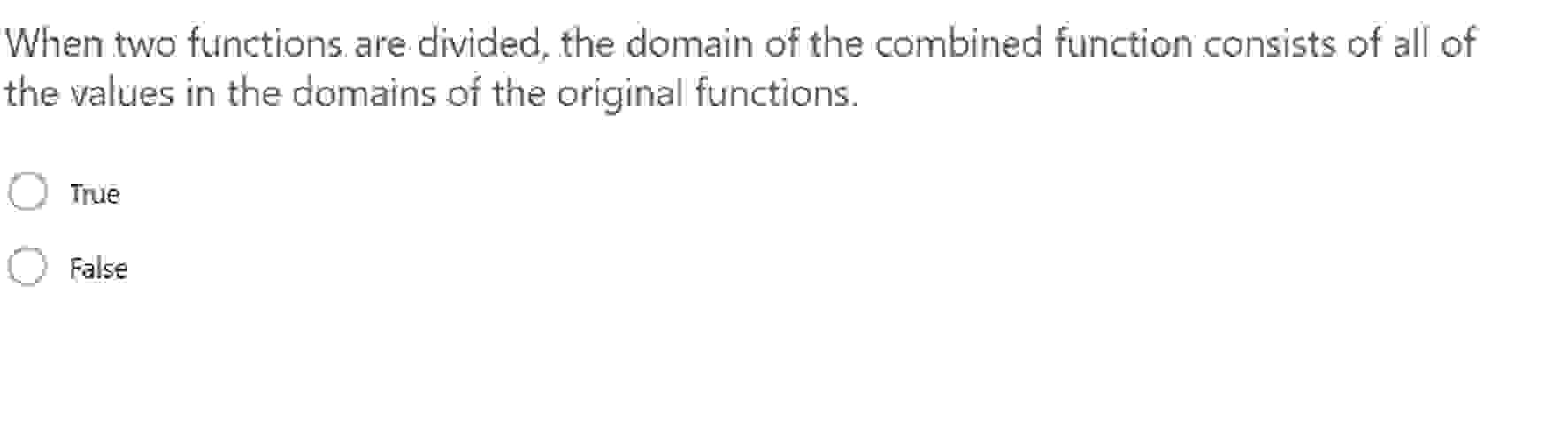 Solved When two functions are divided, the domain of the | Chegg.com