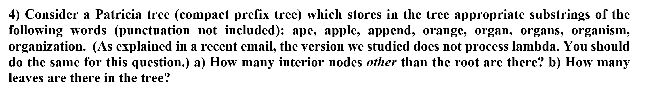 Solved 4) Consider a Patricia tree (compact prefix tree) | Chegg.com