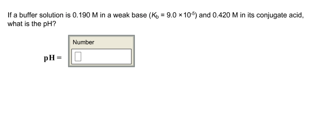 Solved If a buffer solution is 0.190 M in a weak base | Chegg.com
