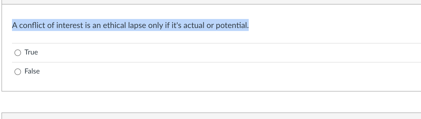 Solved A conflict of interest is an ethical lapse only if | Chegg.com