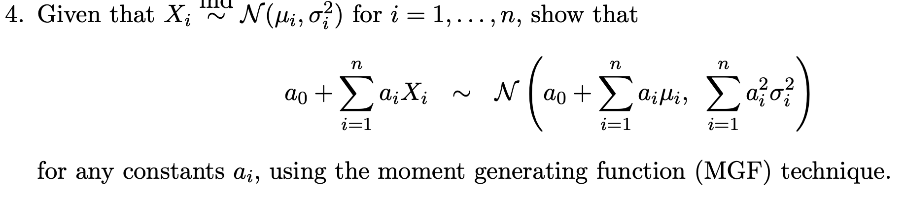 Solved 4. Given that Xi∼N(μi,σi2) for i=1,…,n, show that | Chegg.com