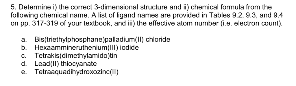 Solved 5. Determine i) the correct 3-dimensional structure | Chegg.com