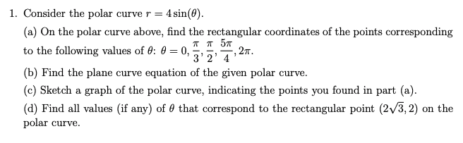 Solved 1. Consider the polar curve r-4sin() (a) On the polar | Chegg.com