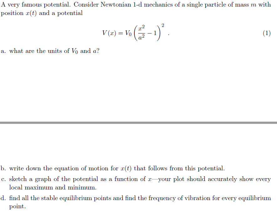 Solved A very famous potential. Consider Newtonian 1-d | Chegg.com