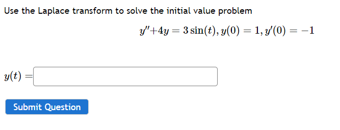 Solved Use the Laplace transform to solve the initial value | Chegg.com