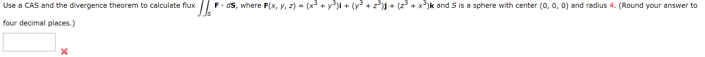 Solved Use a CAS and the divergence theorem to calculate | Chegg.com