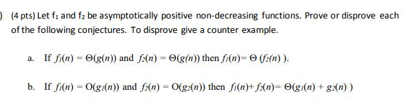 Solved (4 pts) Let fi and f2 be asymptotically positive | Chegg.com