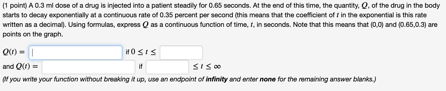 Solved (1 point) A 0.3 ml dose of a drug is injected into a | Chegg.com
