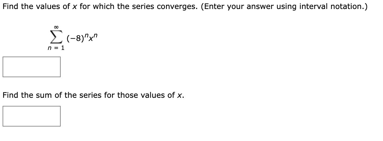 Solved Find the values of x for which the series converges. | Chegg.com