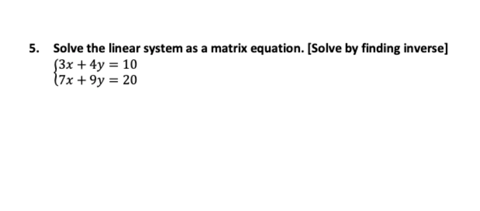 Solved 5. Solve the linear system as a matrix equation. | Chegg.com