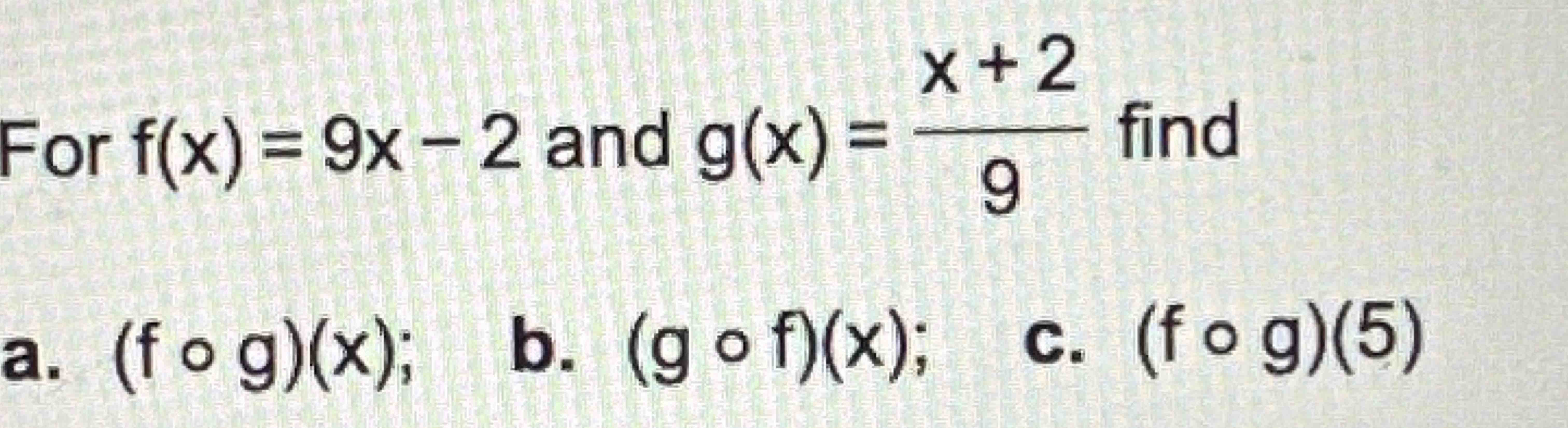Solved For f(x)=9x-2 ﻿and g(x)=x+29 | Chegg.com