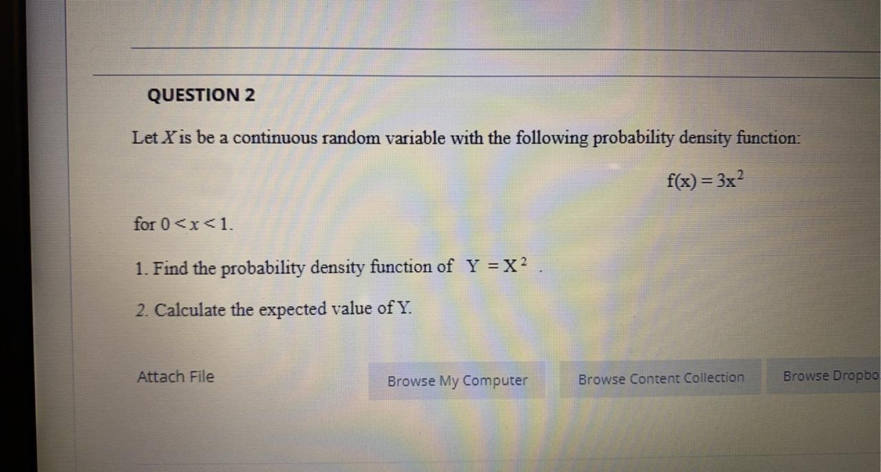 Solved QUESTION 2 Let X is be a continuous random variable | Chegg.com