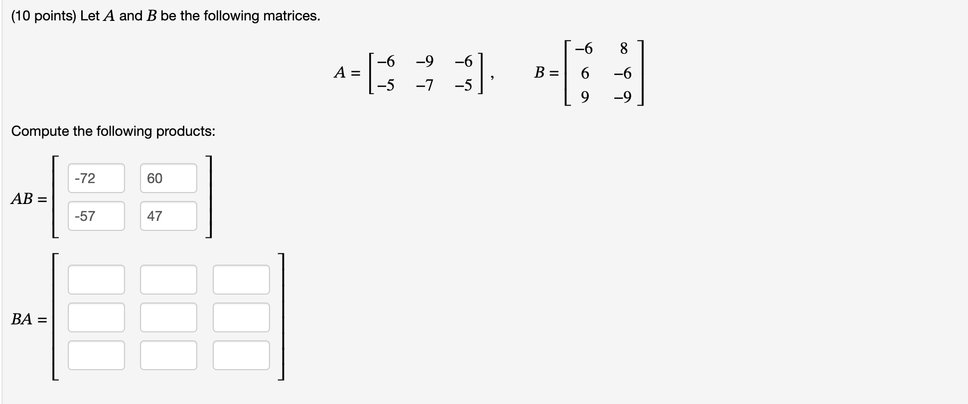 Solved (10 points) Let A and B be the following matrices. | Chegg.com
