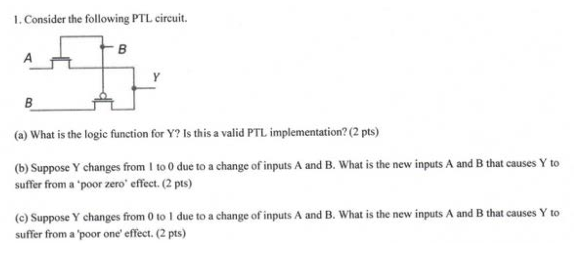 1. Consider the following PTL circuit. B A Y B (a) | Chegg.com