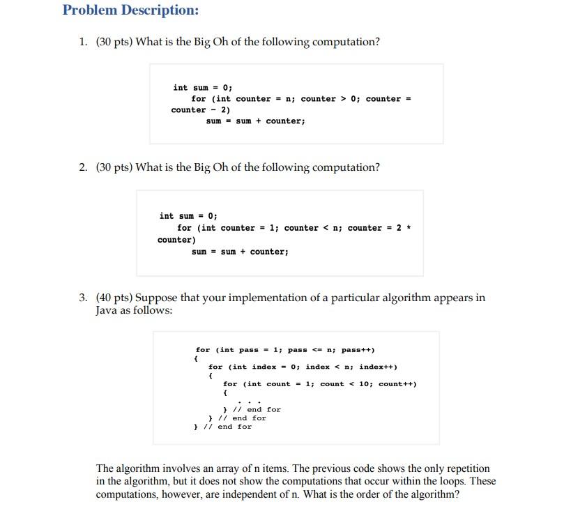 Solved Problem Description: 1. ( 30pts) What is the Big Oh | Chegg.com