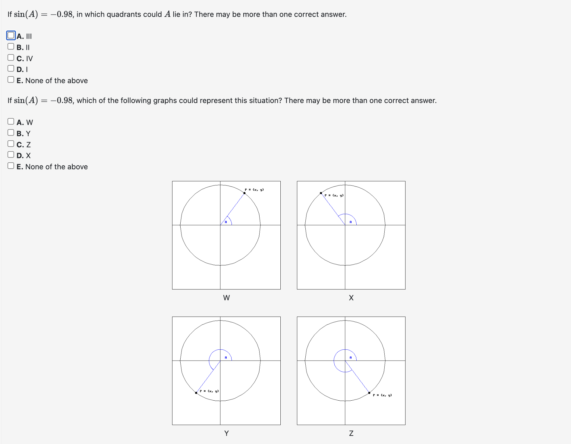 Solved If sin(A)=-0.98, ﻿in which quadrants could A lie in? | Chegg.com